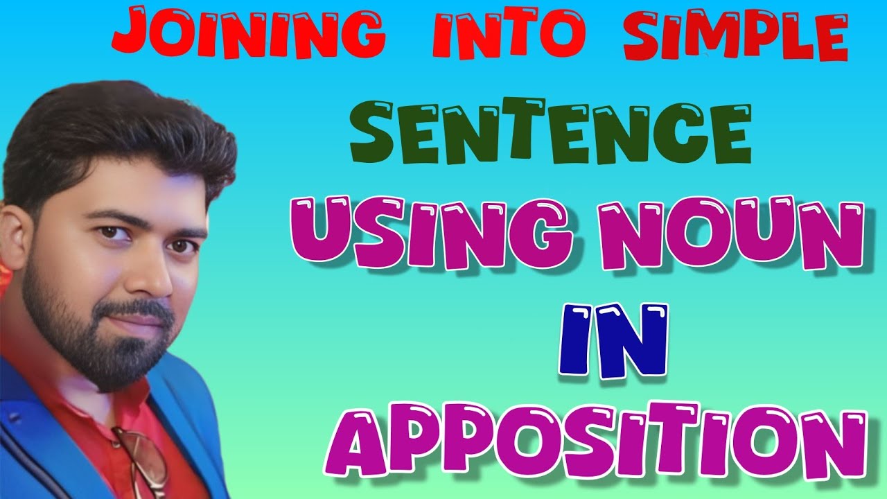 Joining into Simple sentence by using Noun in Apposition।# ...