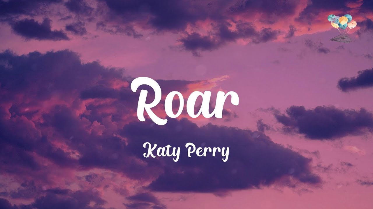 Katy Perry - Roar (Lyrics) - YouTube