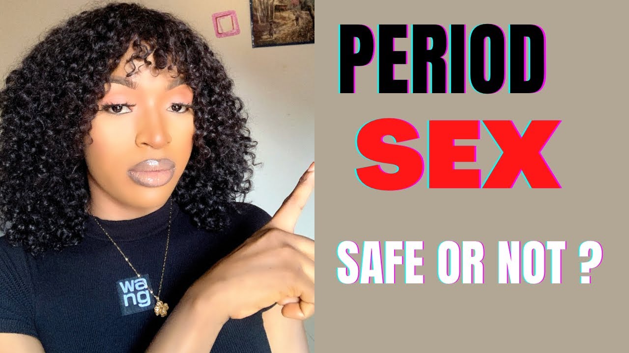 Is Period Sex Safe Or Not Must Watch Youtube