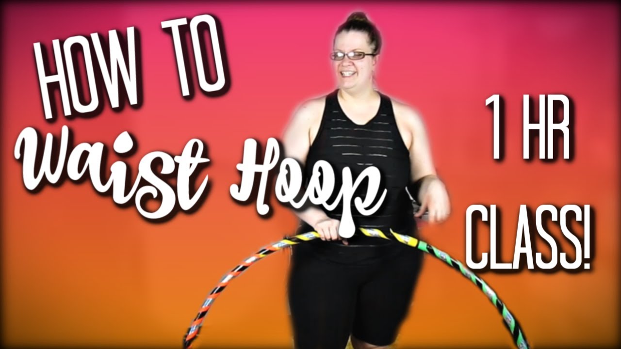 Beginner Hoop Dance FULL Waist Hoop Class - YouTube