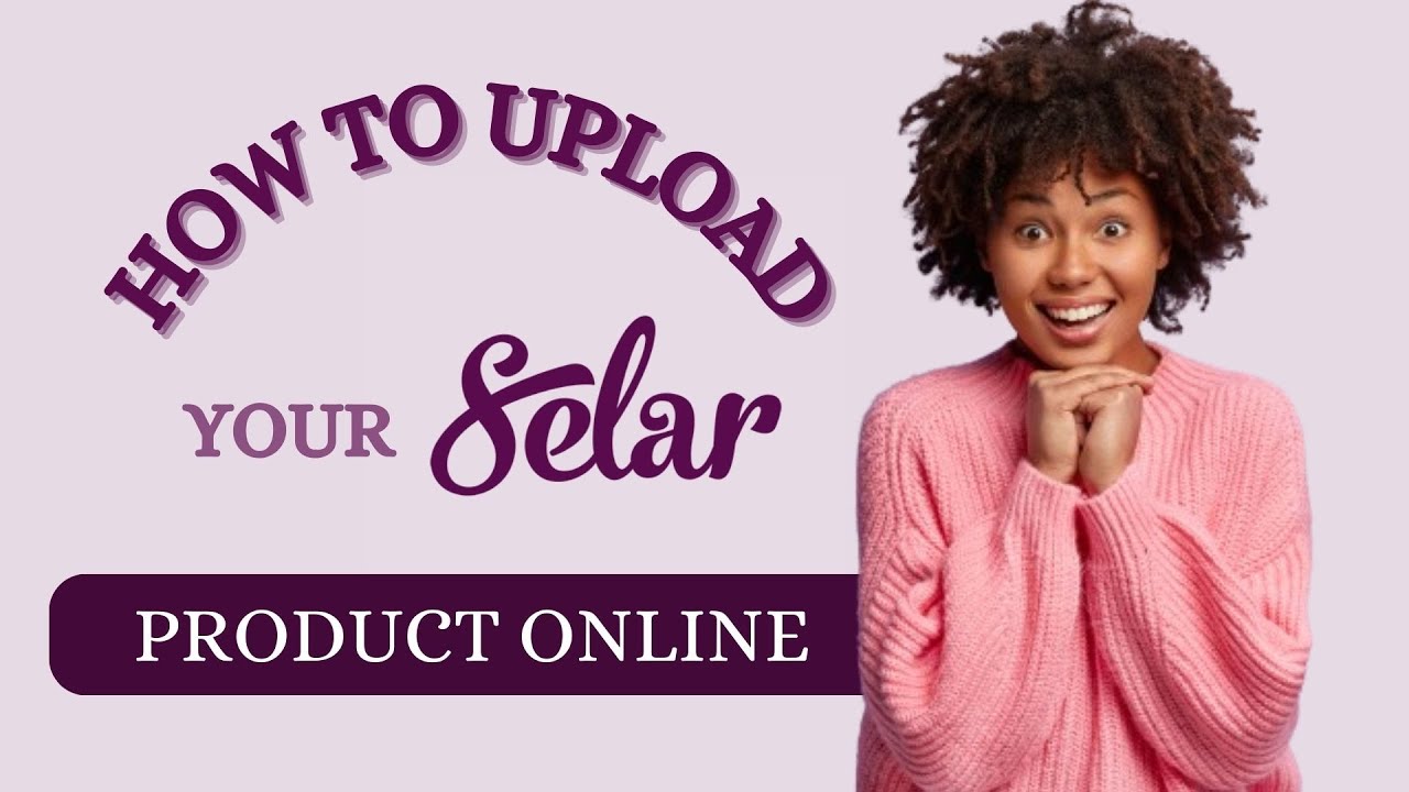 How to create a Selar account and upload your digital products ...