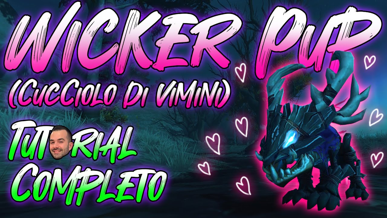 Come ottenere la MASCOTTE segreta WICKER PUP (Cucciolo di Vimini) WOW ...