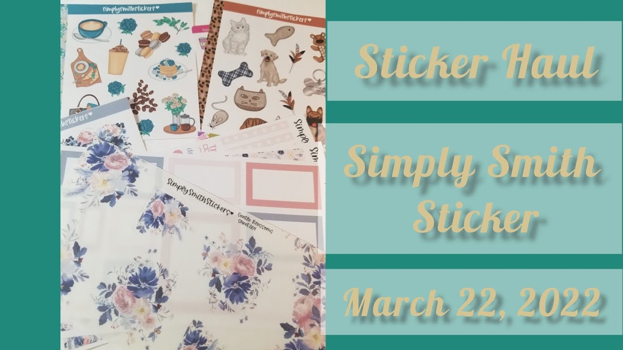 Etsy shop Sticker Haul | Simply Smith Stickers | March 22, 2022 - YouTube