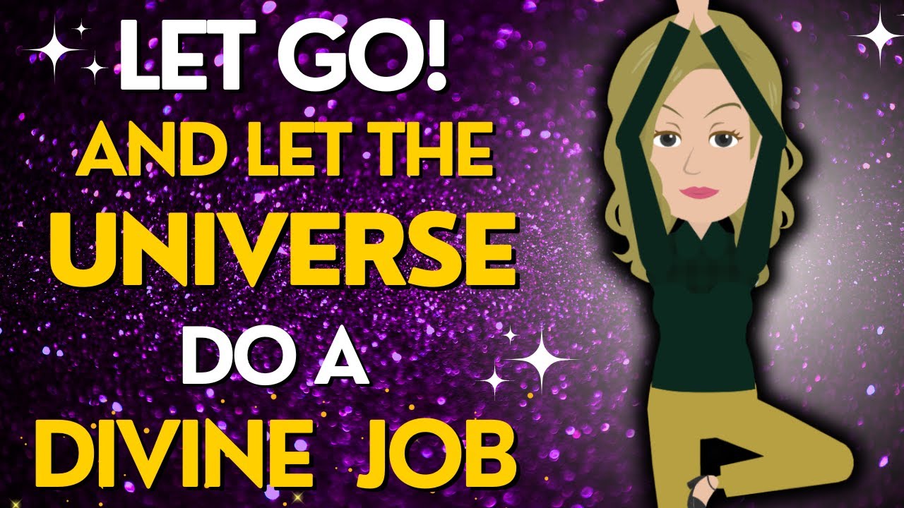 Let Go and Let the Universe Do a Divine Job! Abraham Hicks 2024 - YouTube