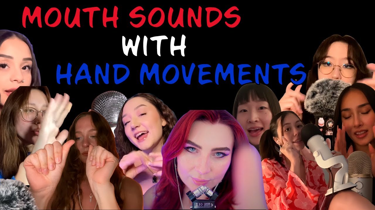 BESTS ASMR MOUTH SOUNDS WITH HAND MOVEMENTS - YouTube
