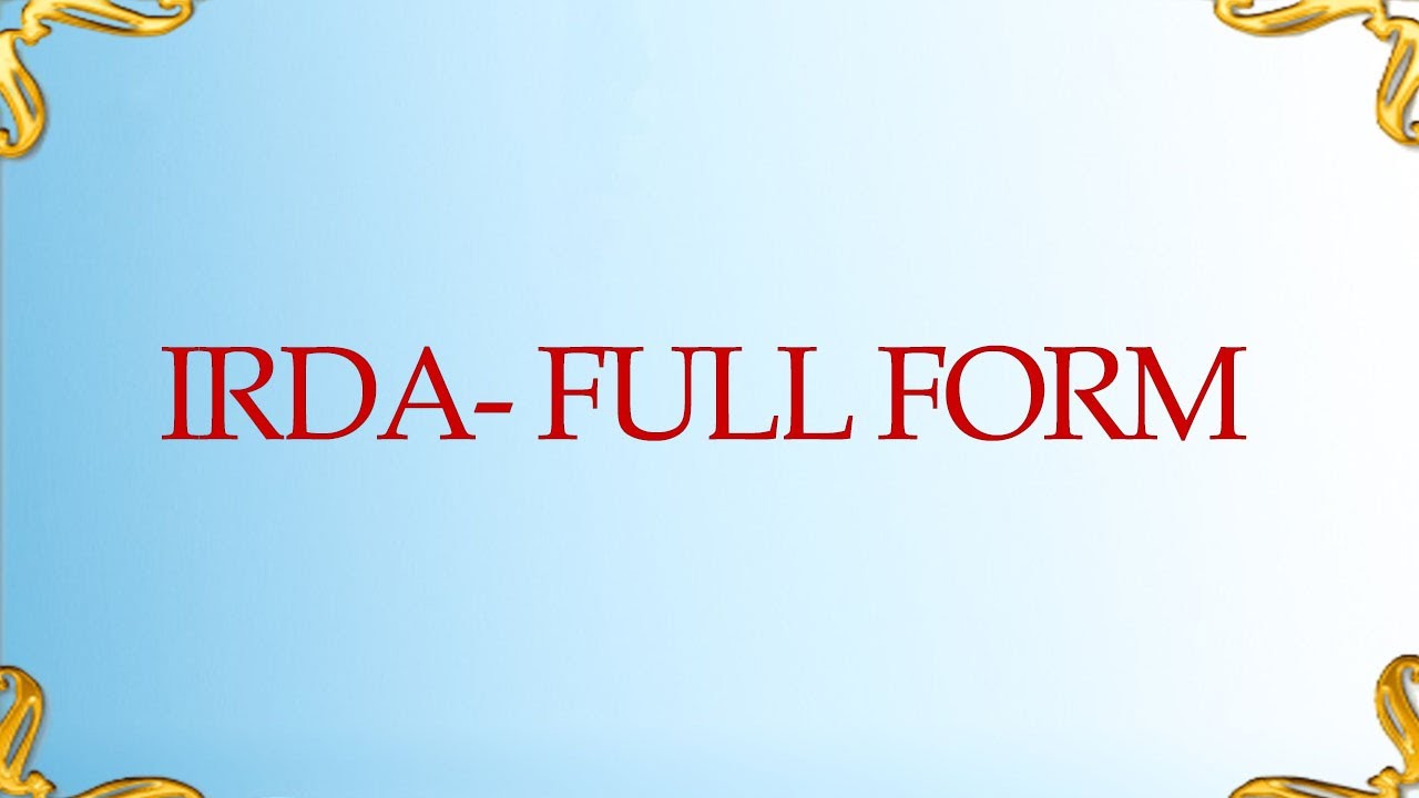 IRDA FULL FORM || FULL FORM OF IRDA || आईआरडीए फुल फॉर्म - YouTube