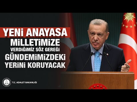CUMHURBAŞKANI ERDOĞAN:YENİ ANAYASA MİLLETİMİZE VERDİĞİMİZ SÖZ GEREĞİ GÜNDEMİMİZDEKİ YERİNİ KORUYACAK