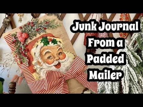 Christmas Journal from a Padded Mailer / Easy Junk Journal Tutorial ...