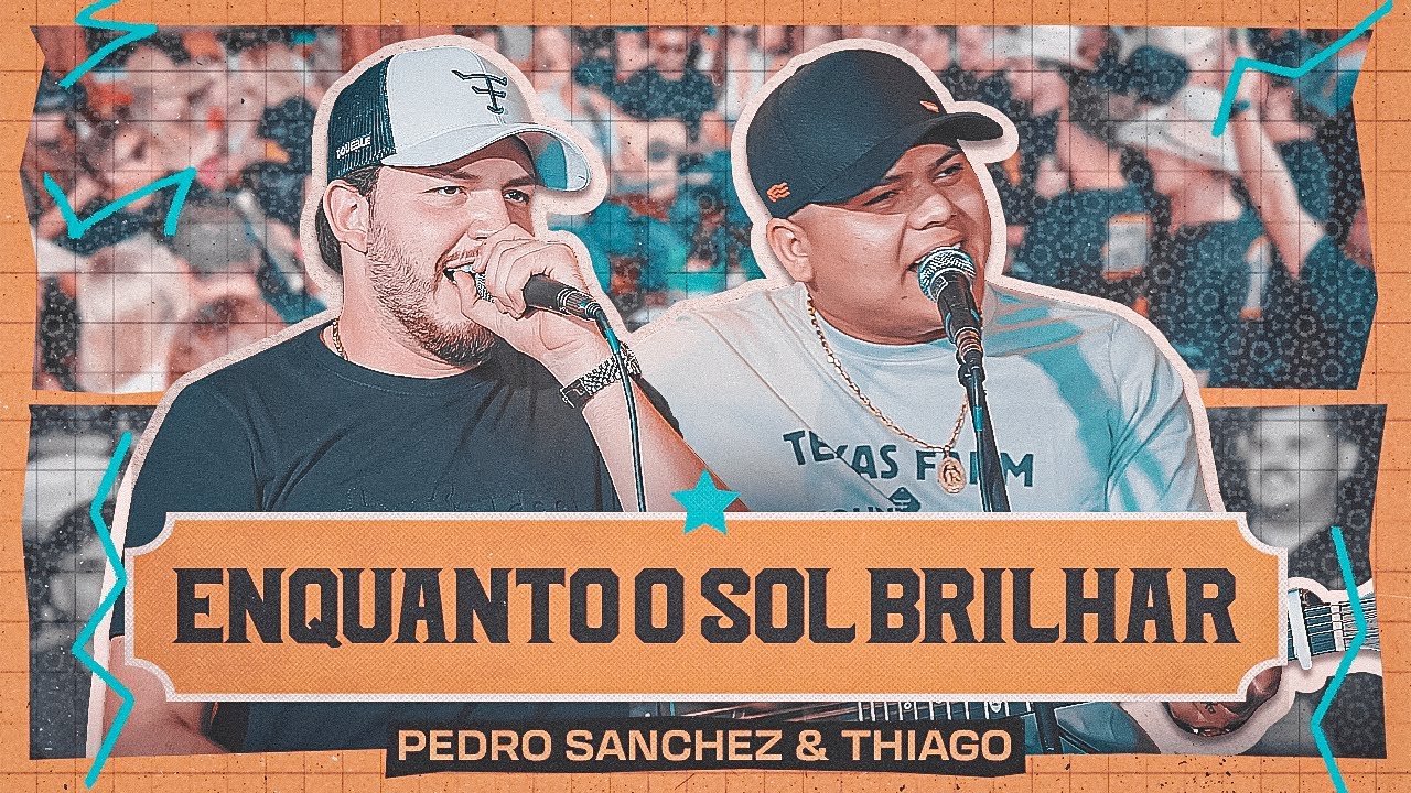 Pedro Sanchez e Thiago - Enquanto o Sol Brilhar (Ao Vivasso em Maringá) - YouTube Music