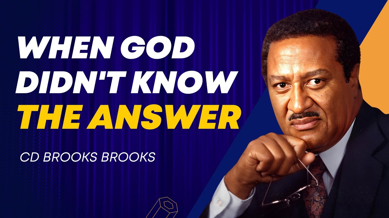 When God Didn't Know the Answer | CD Brooks Brooks - YouTube