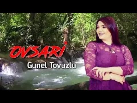 Günel Tovuzlu - Ovsari (Official Aduio Clip)