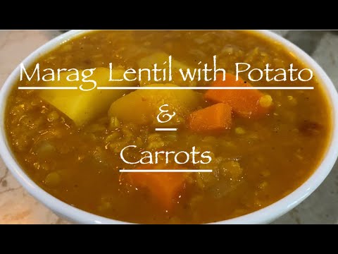 How to make Marag Lentil with Potato & Carrots/ Marag Adas Recipe