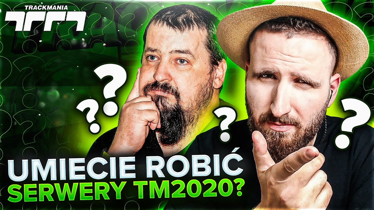 UMIECIE ROBIĆ SERWERY TM2020? - TRACKMANIA 2020 @Coolphone - YouTube