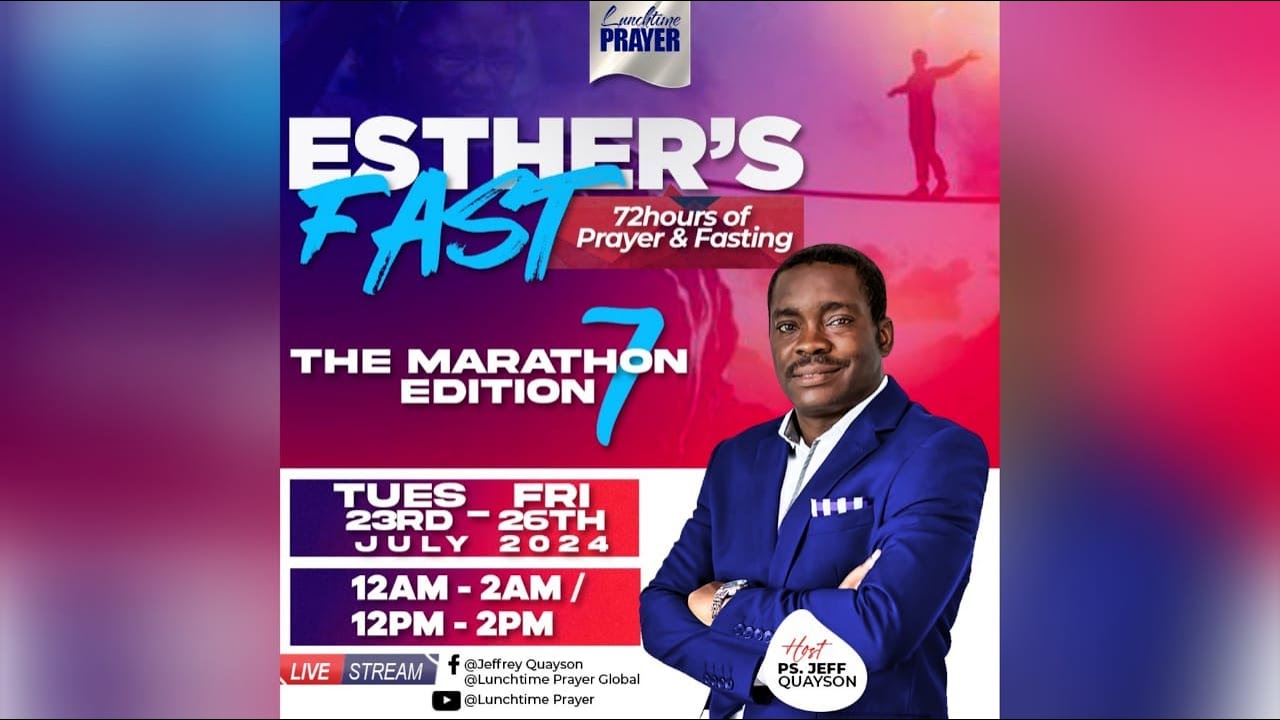 ESTHER'S FAST - MARATHON EDITION WITH PASTOR JEFFREY QUAYSON || SEVENTH ...
