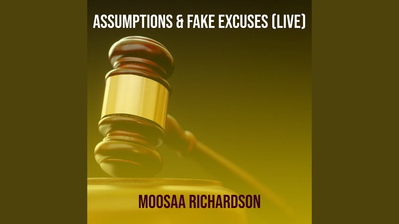 Assumptions & Fake Excuses (Live) - YouTube