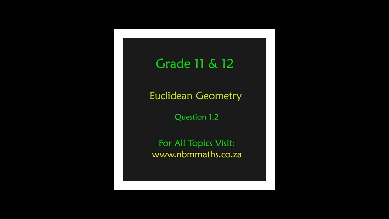 Euclidean Geometry Question 1.2 Mathematics Grade 12 Revision #maths ...