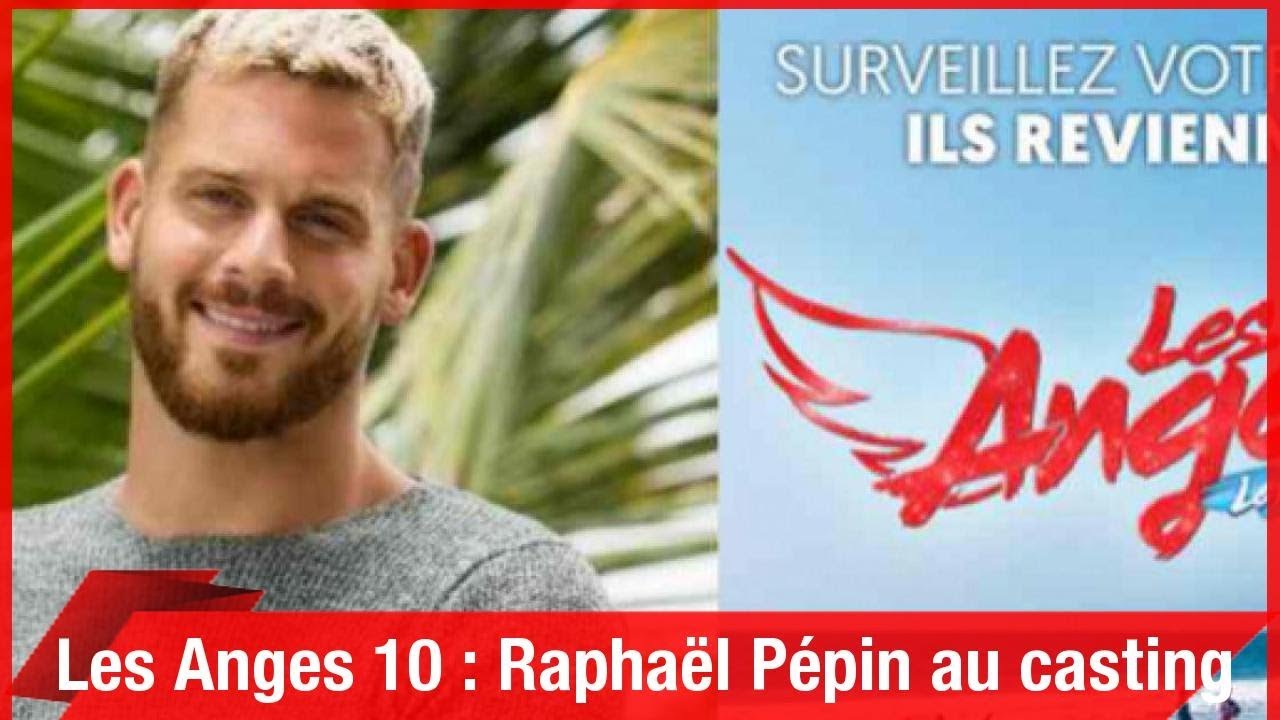 Les Anges 10 : Raphaël Pépin au casting, c'est confirmé ! - YouTube
