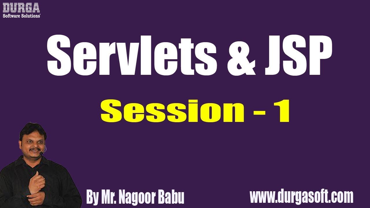 SERVLETS & JSP || Session - 1 || by Mr. Nagoor Babu On 30-10-2018 - YouTube