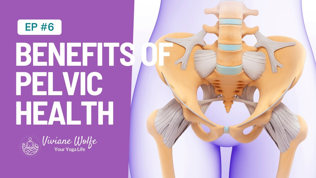 🌸 Live Your Yoga Life Podcast: Embracing Vitality - Benefits of Pelvic ...