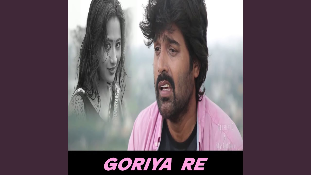 Goriya Re - YouTube