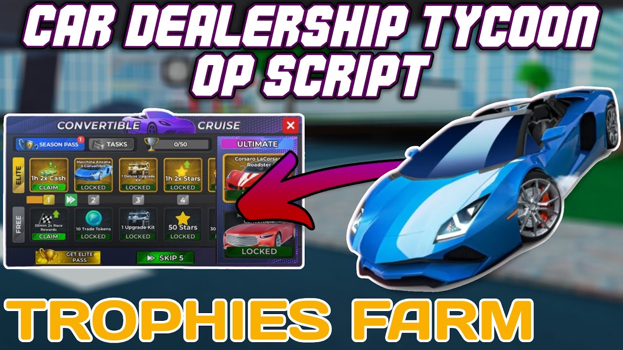 🏎️ SEASON 17! Car Dealership Tycoon OP Script (2025) PASTEBIN - Auto ...