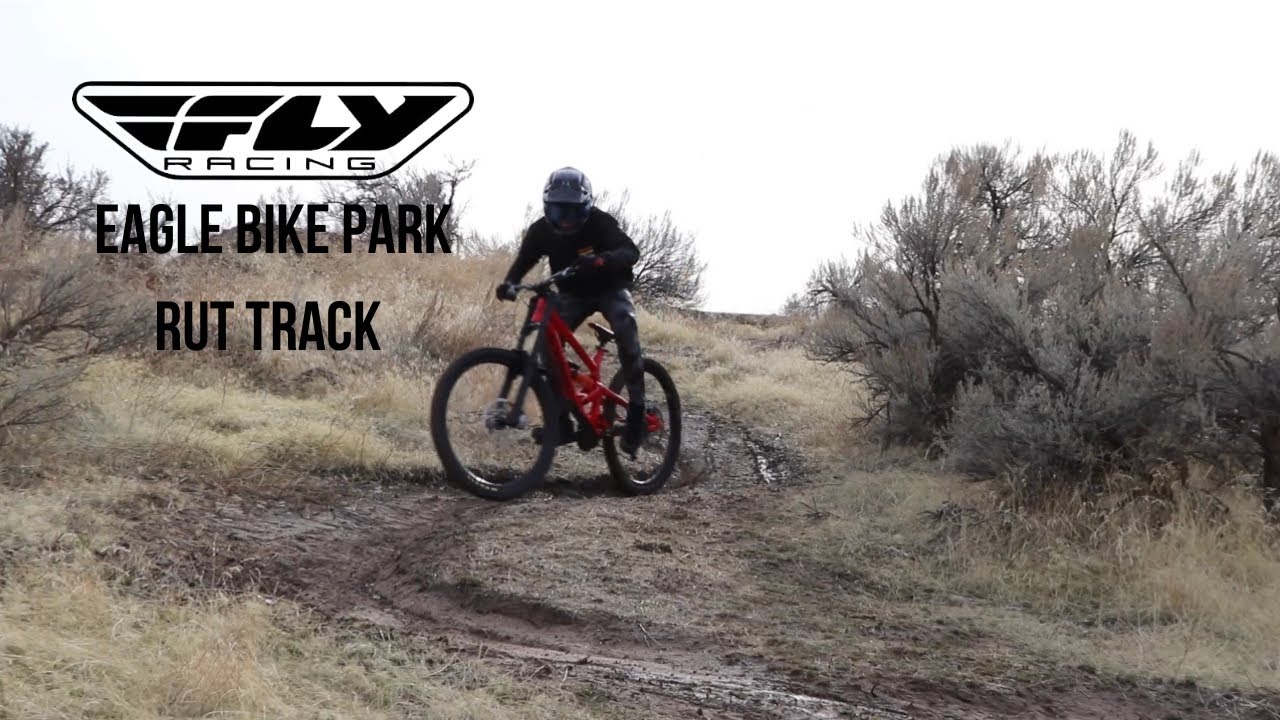 Eagle Bike Park Rut Track - Fly Racing - YouTube