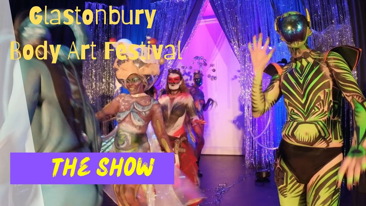 Glastonbury Body Art Festival The Show - YouTube