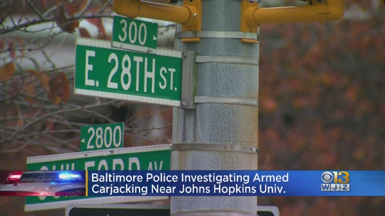 Baltimore Police Investigating Armed Carjacking Near Johns Hopkins ...