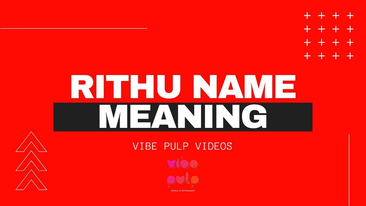 Rithu Name Meaning | Name Scan | Vibe Pulp | #Rithu #Namemeaning # ...