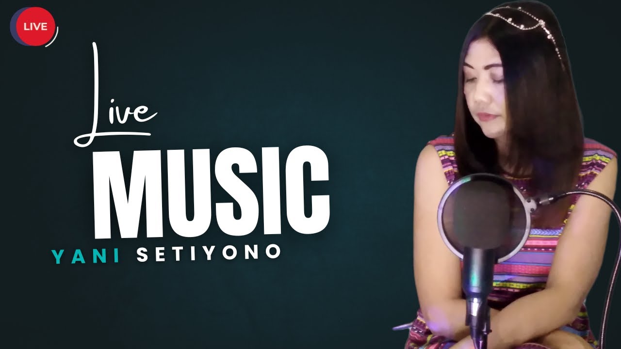 🔴 LIVE MUSIC | 2 JAM BERSAMA YANI SETIYONO - YouTube