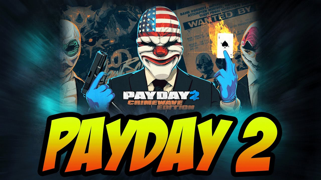 Payday 2 Crimewave Edition - Xbox One/PS4/PC Information! (Payday 2 ...