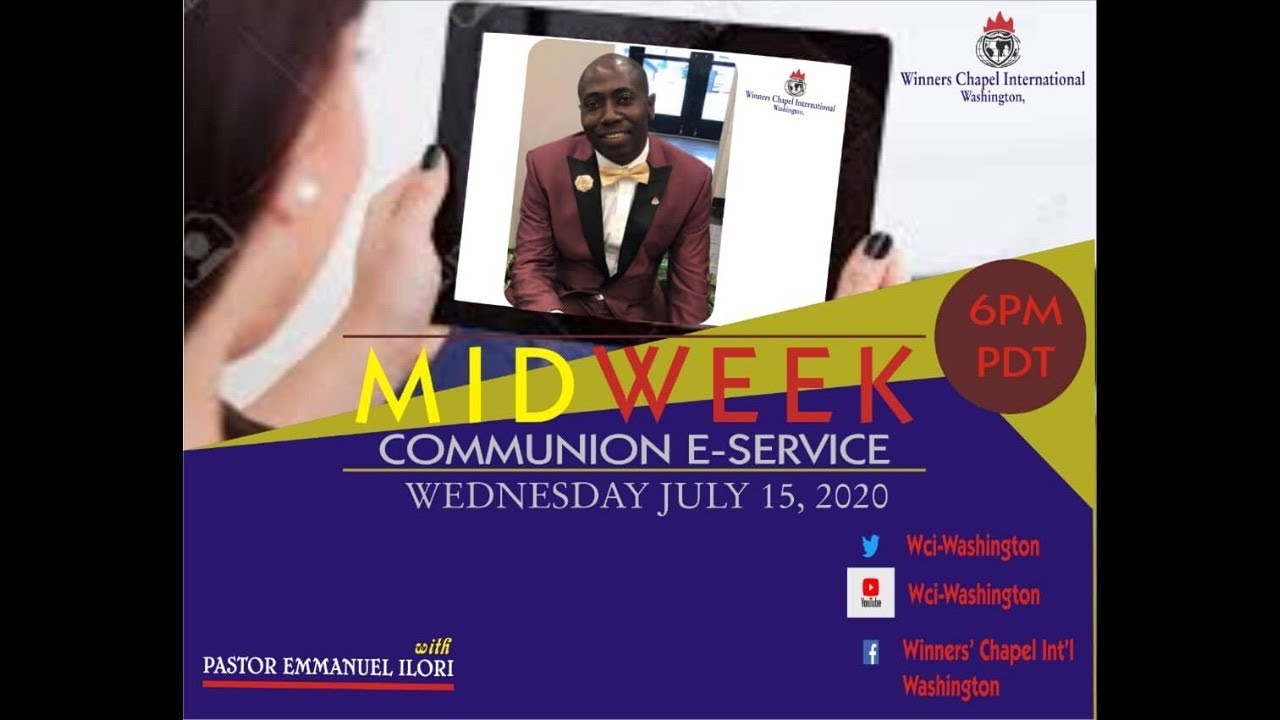 Midweek Communion Service | 07-15-2020 | Winners Chapel Washington ...