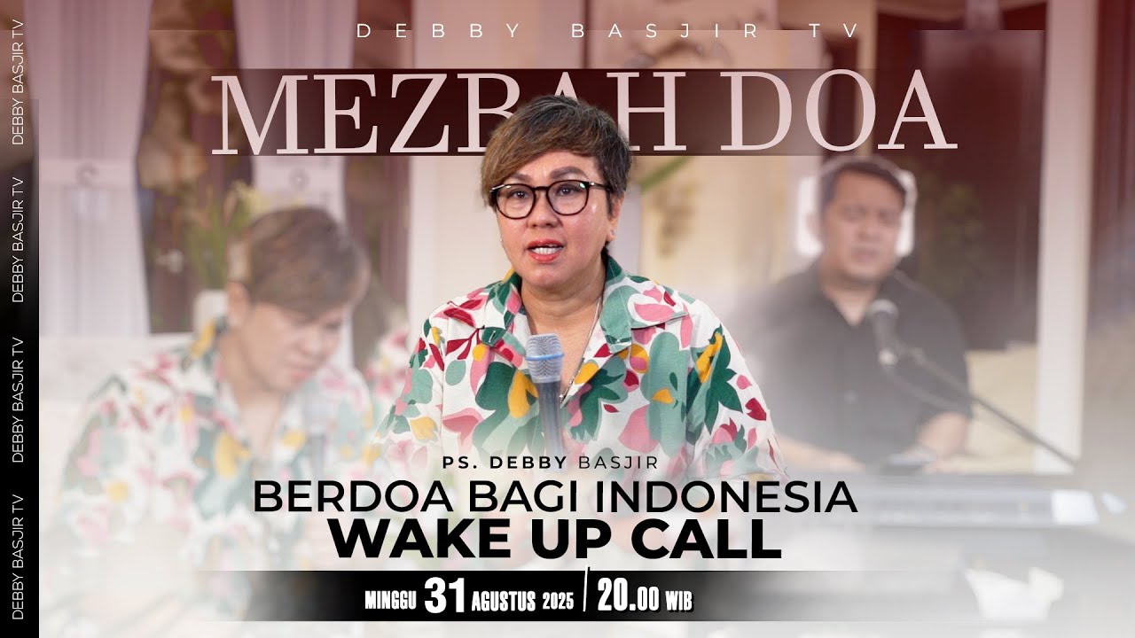 MEZBAH DOA | WAKE UP CALL | BERDOA BAGI INDONESIA - MINGGU 31/08/25 ...