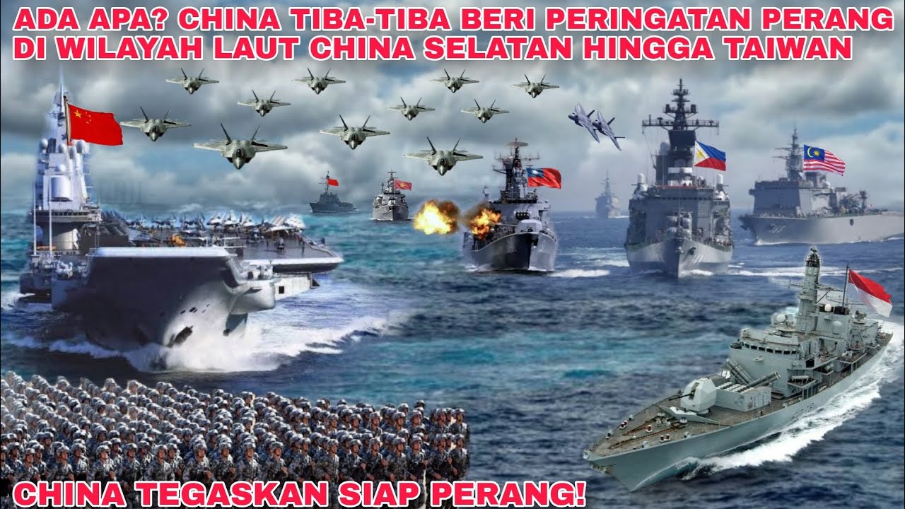 Ada Apa, China Tiba-tiba Beri Peringatan Perang di Wilayah Laut China ...