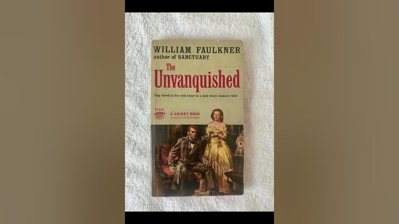 "The Unvanquished" By William Faulkner - YouTube