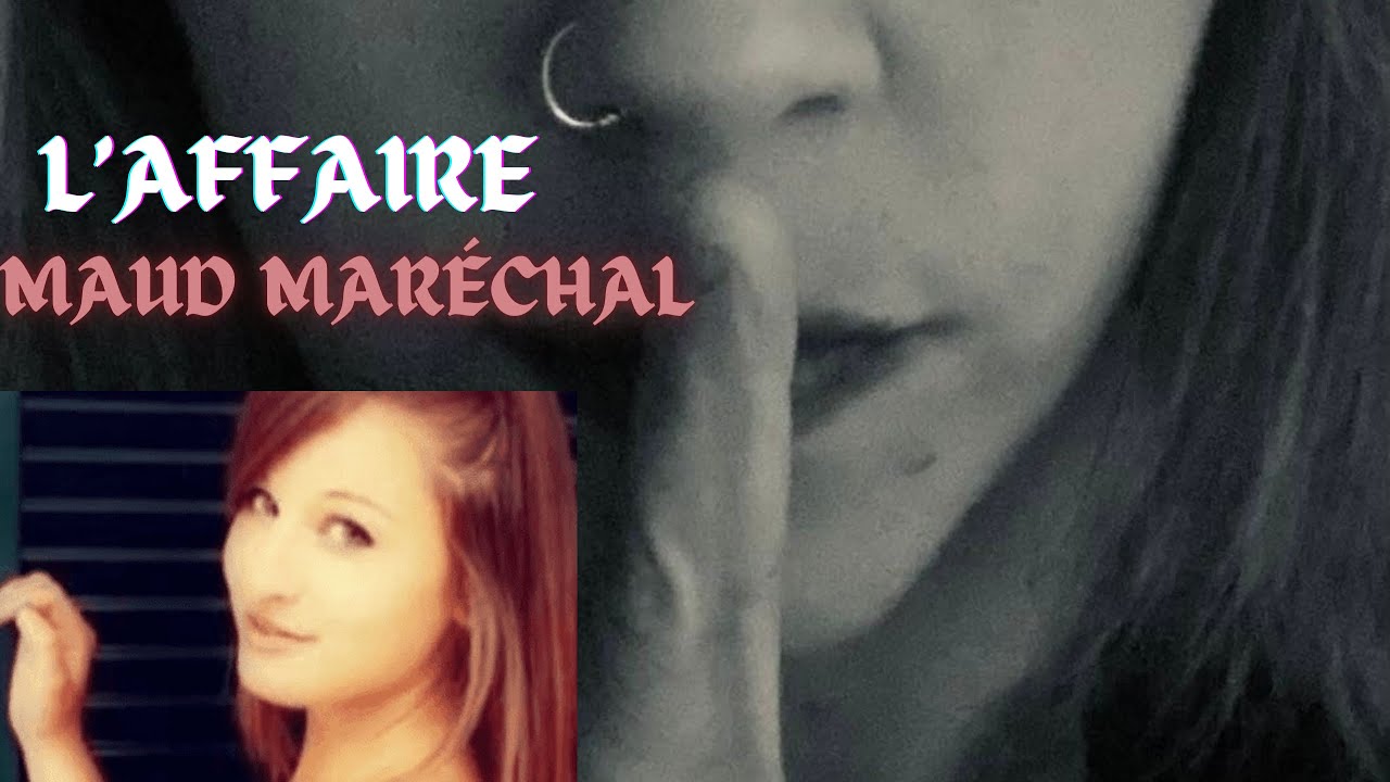LE CRIME NON ÉLUCIDÉ DE MAUD MARÉCHAL - YouTube