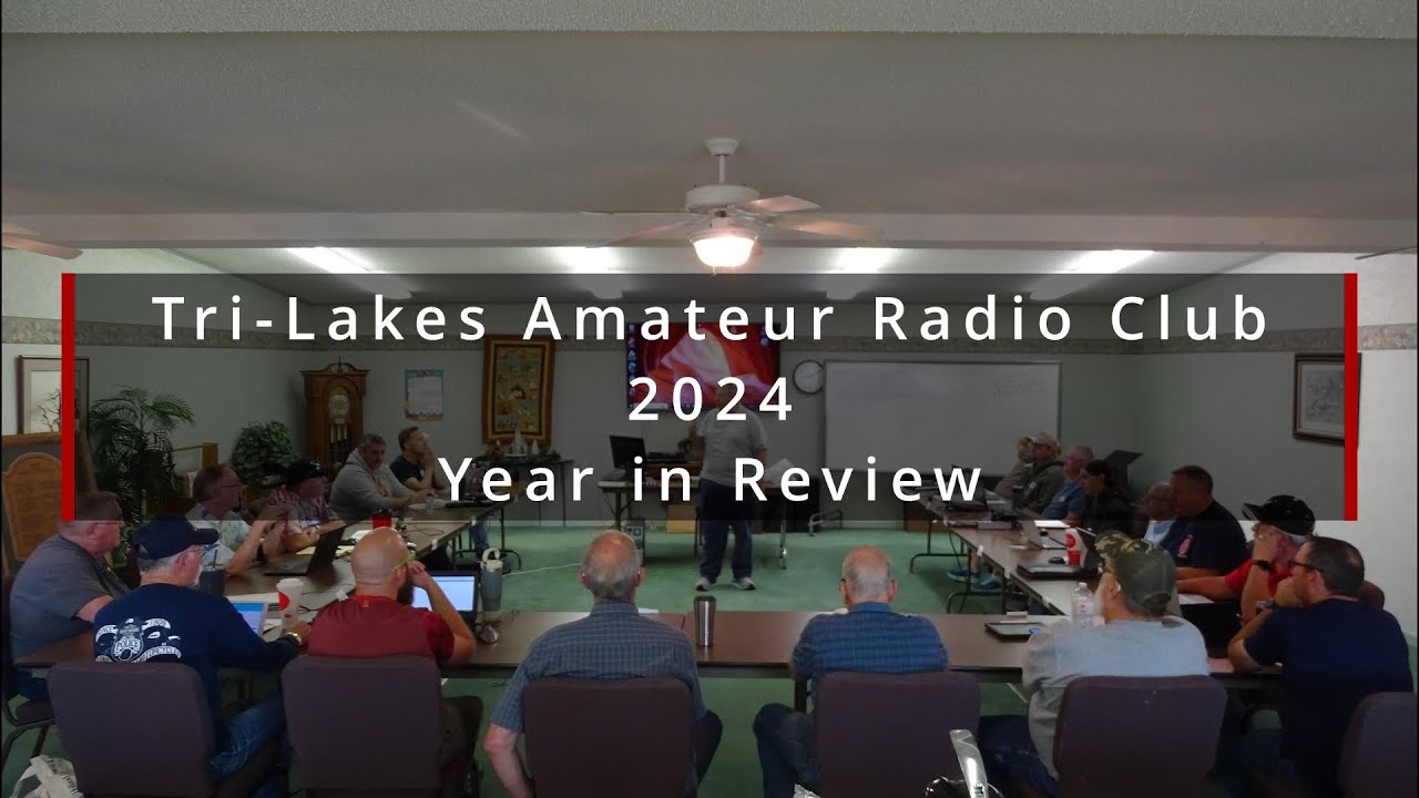 2024 Year in Review - Tri-Lakes Amateur Radio Club - YouTube