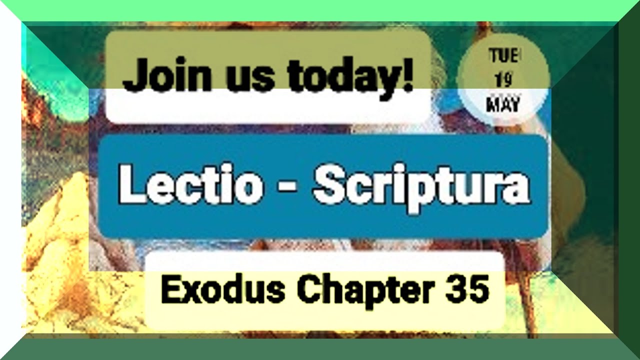 Lectio - Scriptura: Exodus Chapter 35 (The New Jerusalem Bible) / # ...