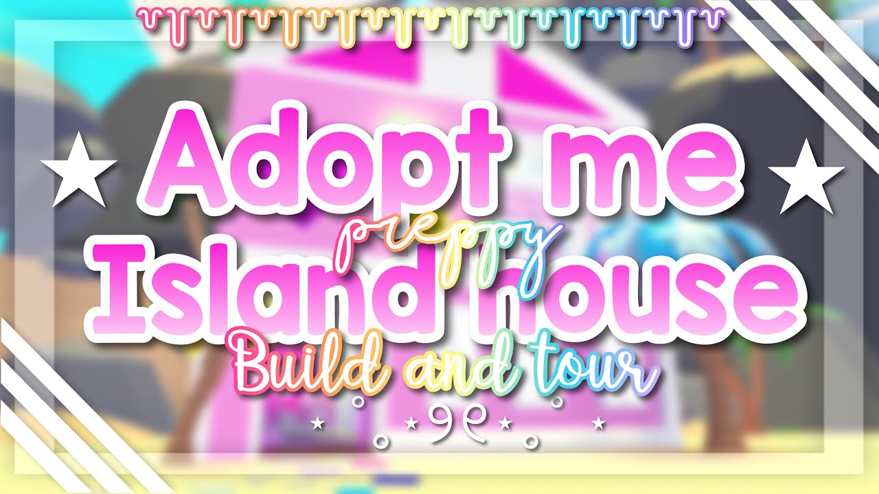 ADOPT ME PREPPY ISLAND HOME SPEED BUILD + TOUR 💞🏝️🌟 || Roblox adopt me || Eden Ruby Gaming - YouTube