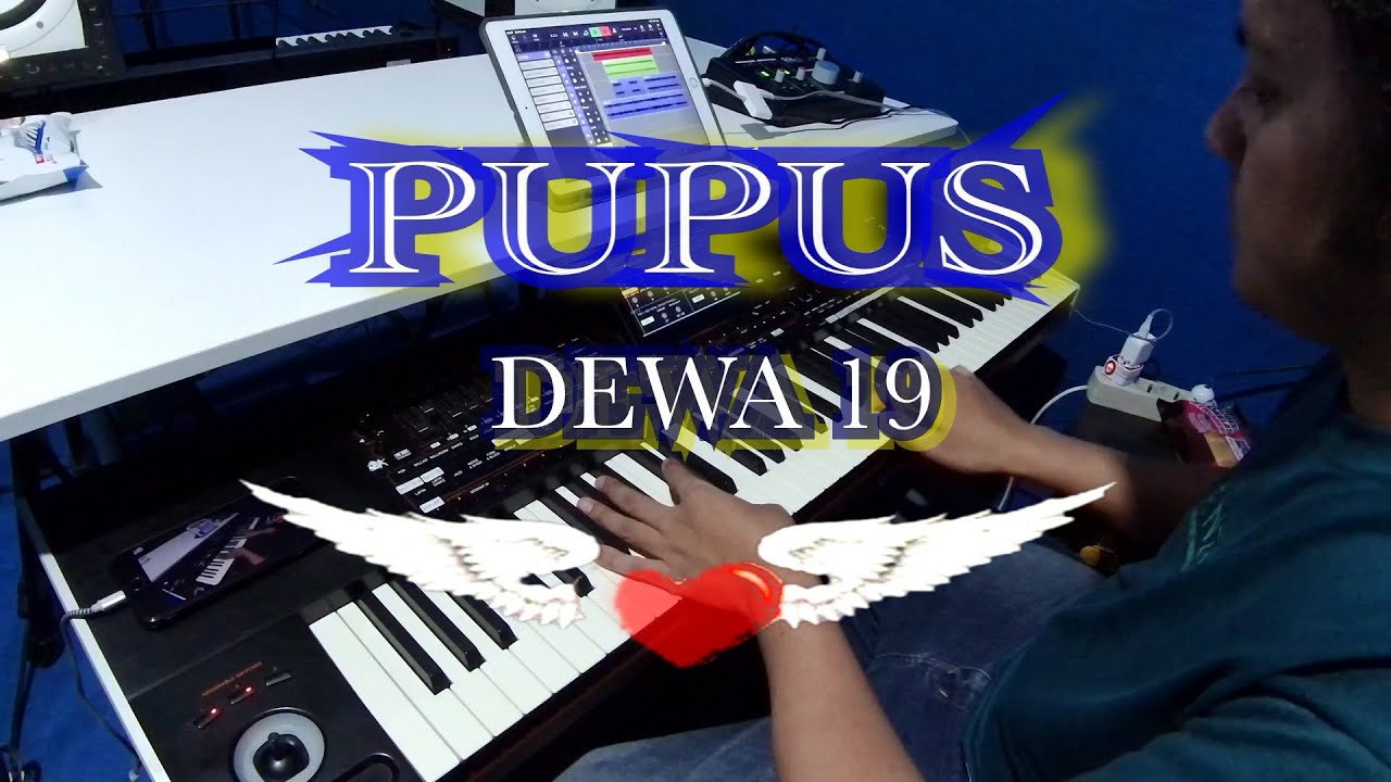Pupus - Dewa 19 ( Keyboard cover korg pa 4x ) - YouTube