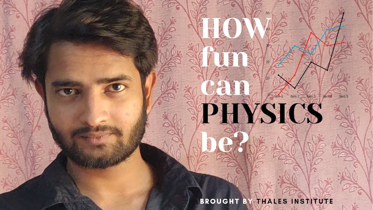 PHYSICS made fun, easy and interesting. - YouTube