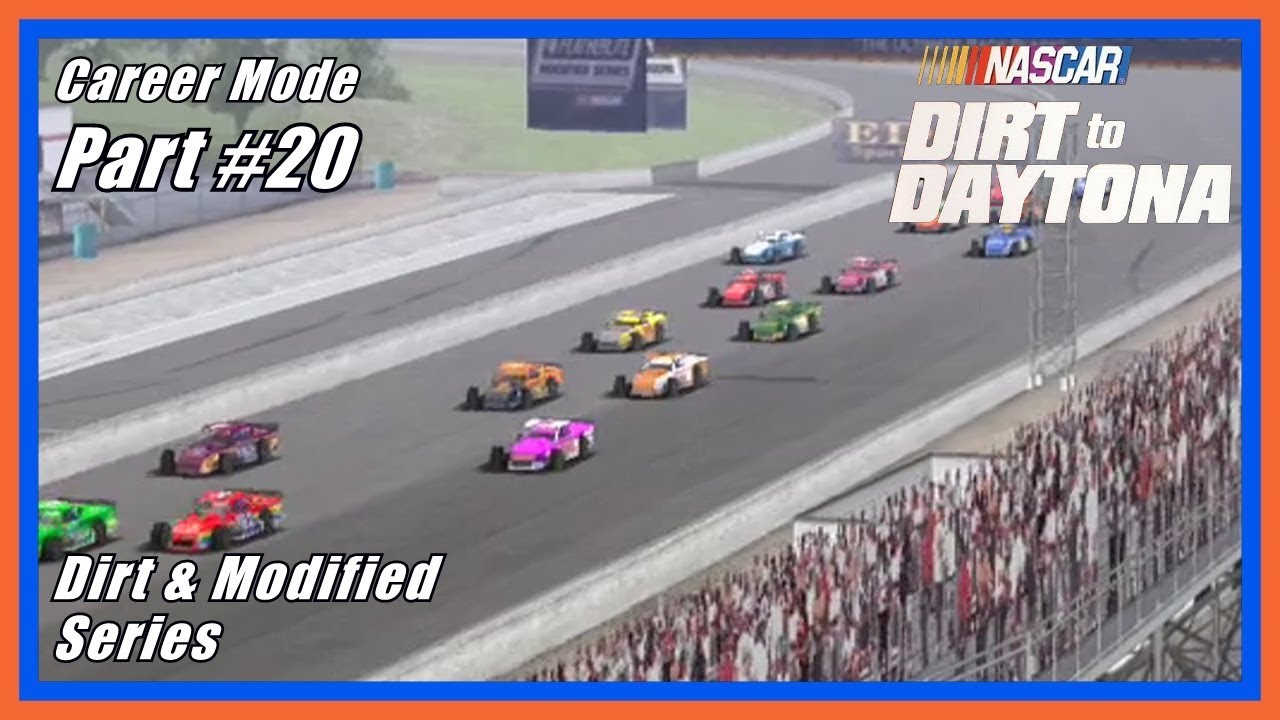 (Doing Ok In Modifieds!?) NASCAR Dirt To Daytona Career Mode Part #20 ...