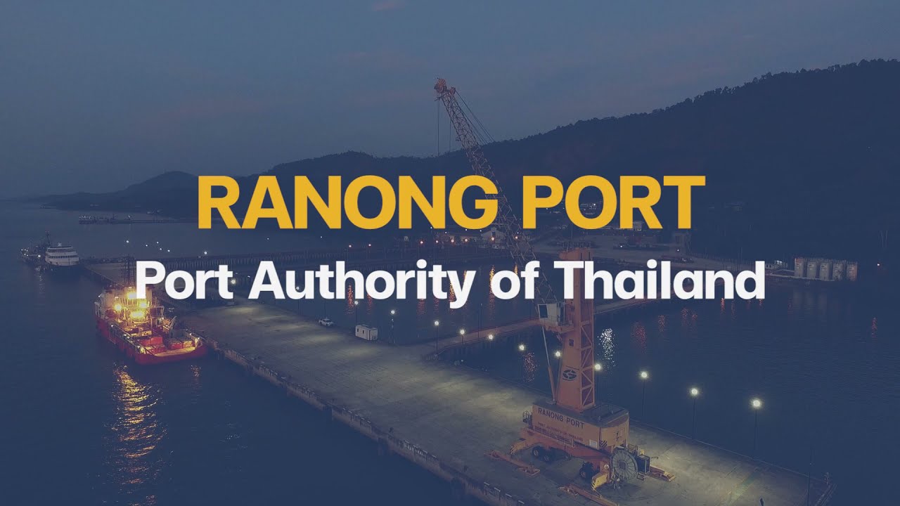 Ranong Port | Port Authority of Thailand - YouTube