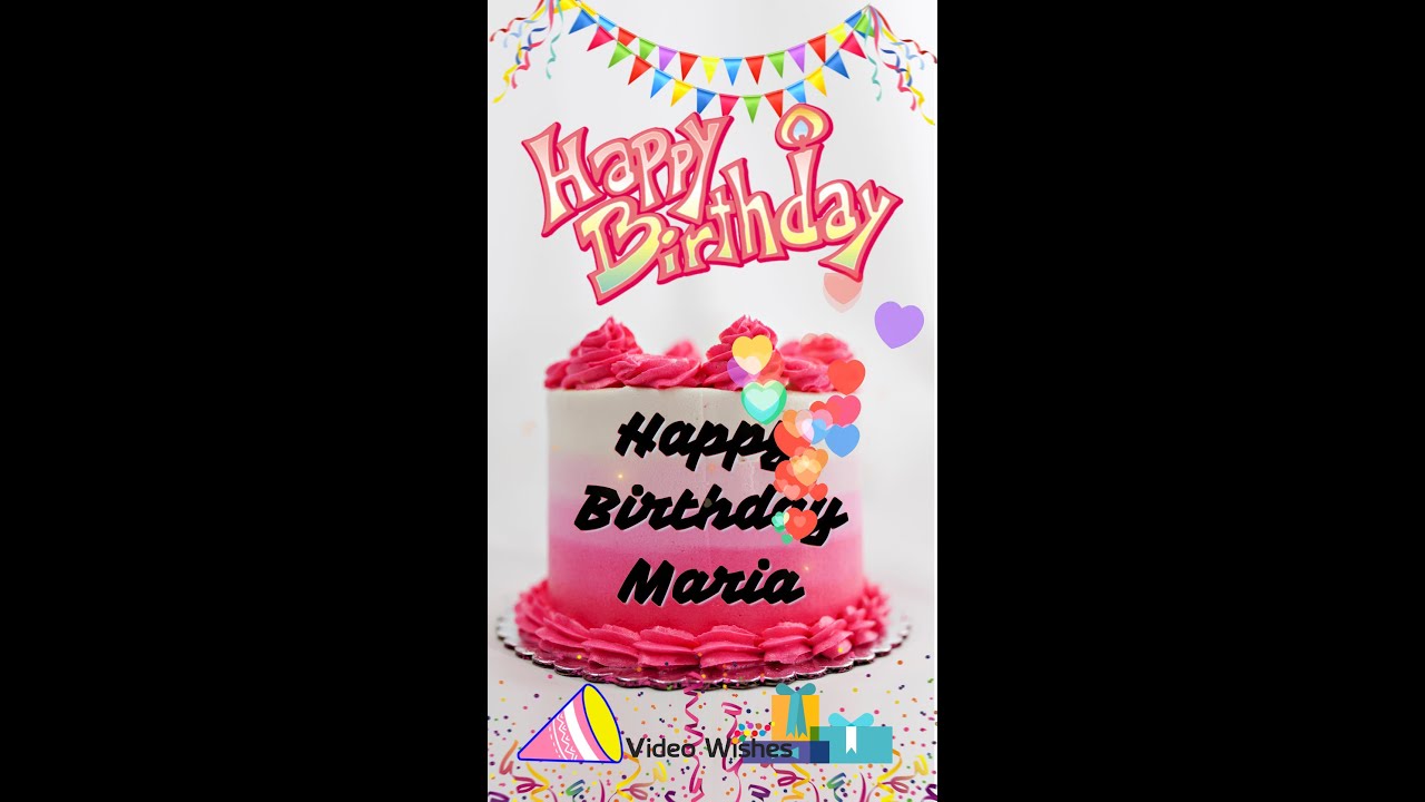Happy Birthday Maria Cake | WhatsApp Status Birthday Song For Maria ...