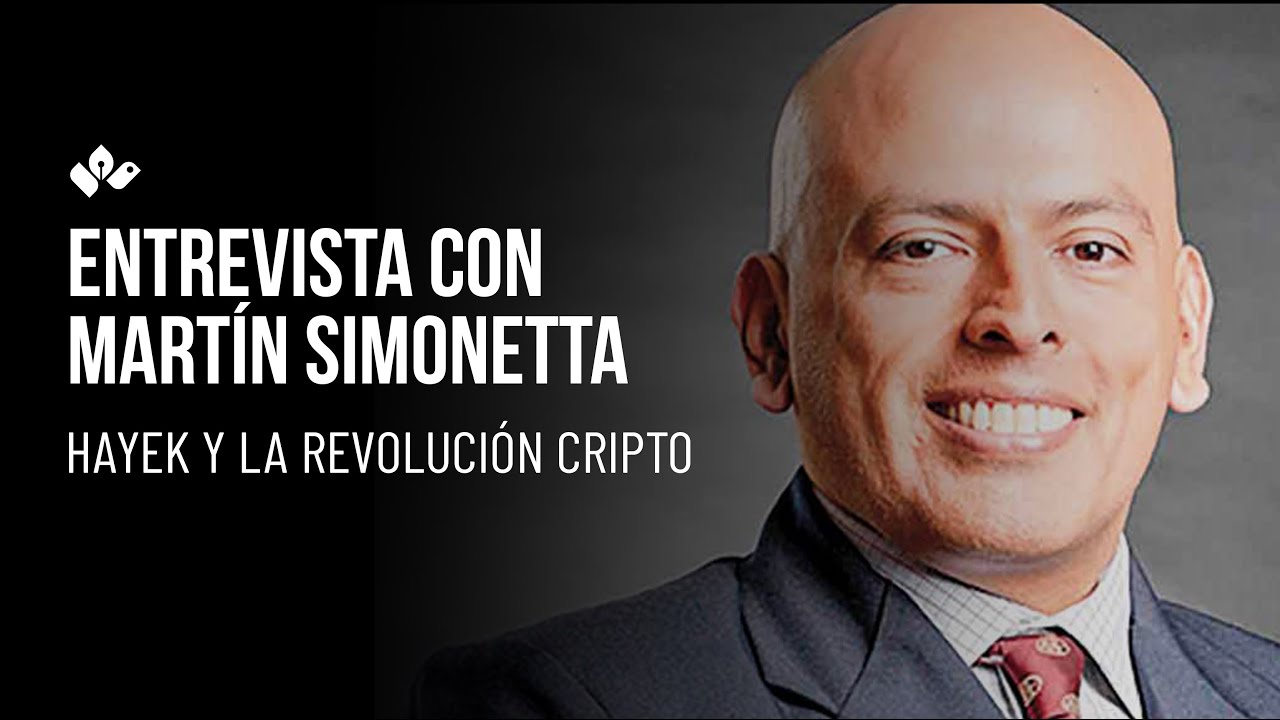 Entrevista con Martín Simonetta - Hayek y la Revolución cripto. - YouTube