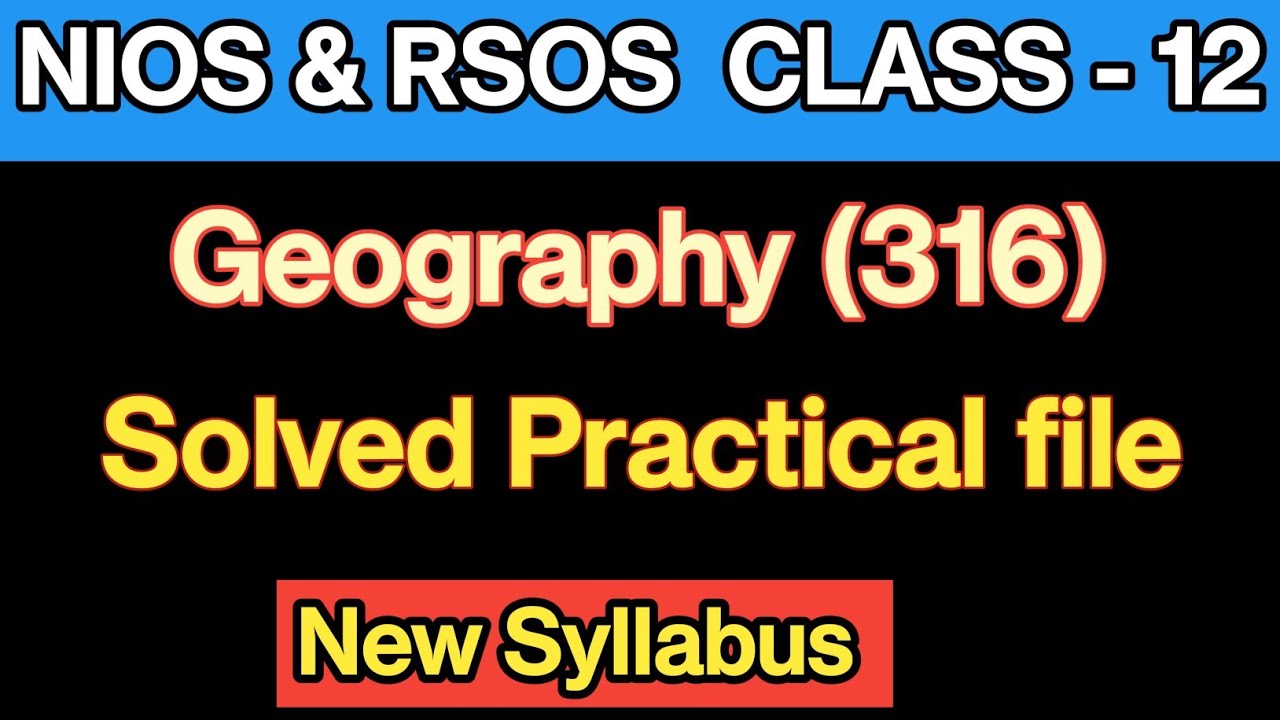 NIOS Class 12 Geography Practical File New Syllabus 2024 || RSOS Class ...