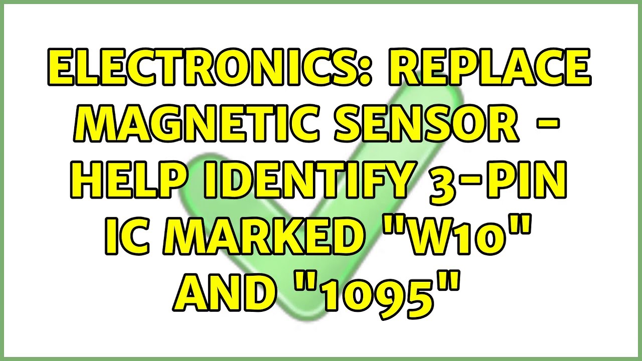 Electronics: Replace magnetic sensor - help identify 3-pin IC marked ...