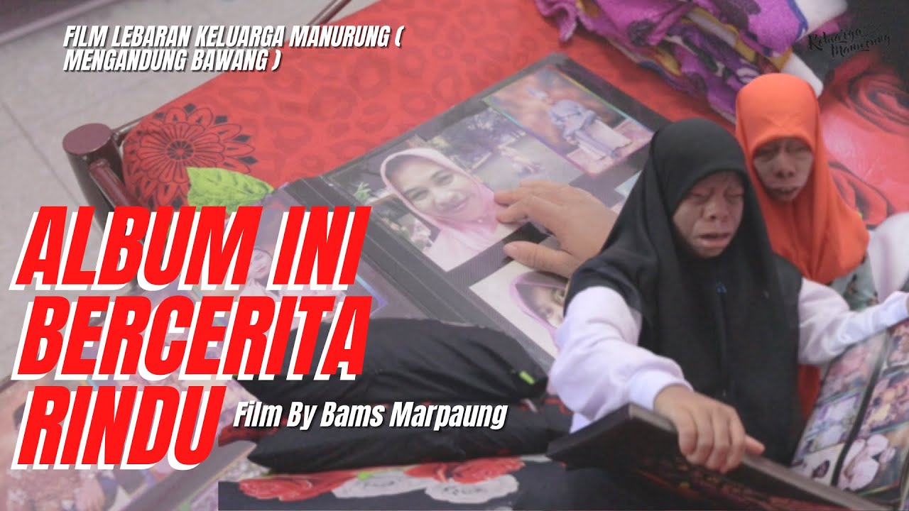 SELAMAT HARI RAYA IDUL FITRI || FILM 1 KELUARGA MANURUNG - YouTube