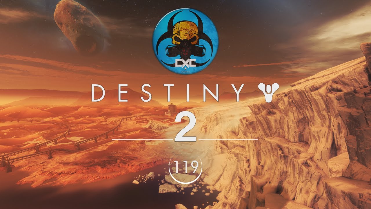 Destiny 2 - Never 2 Far | Gameplay Walkthrough E119* - CXC - Gaming ...