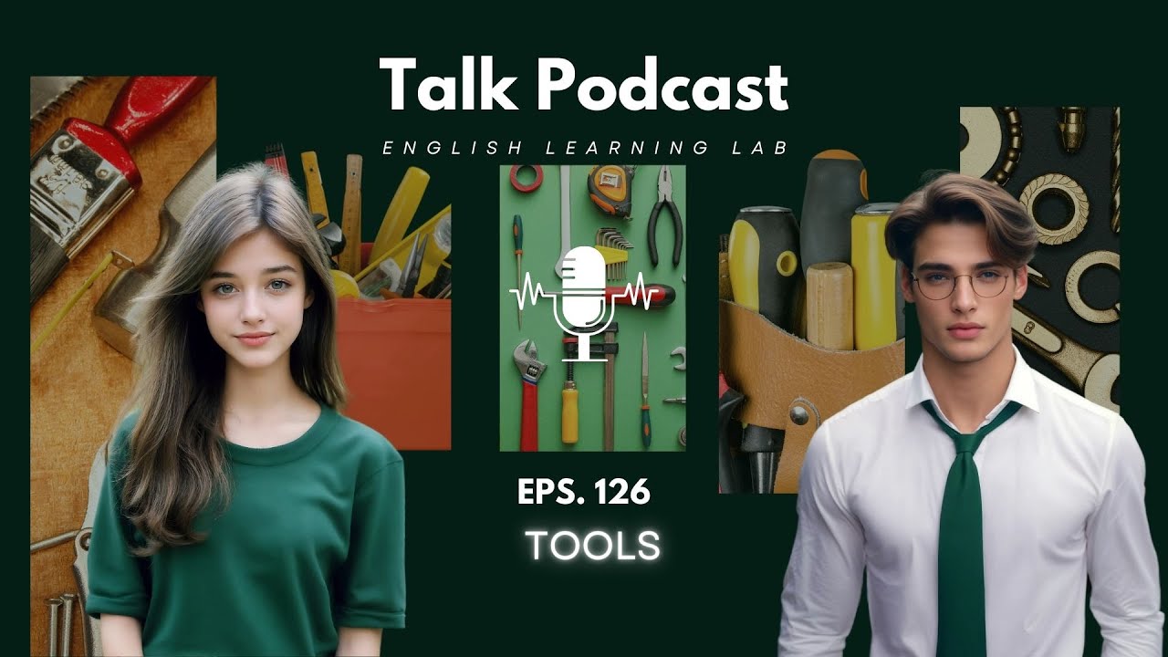 English Learning Lab - Podcast Conversation | EPS. 126: Tools - YouTube